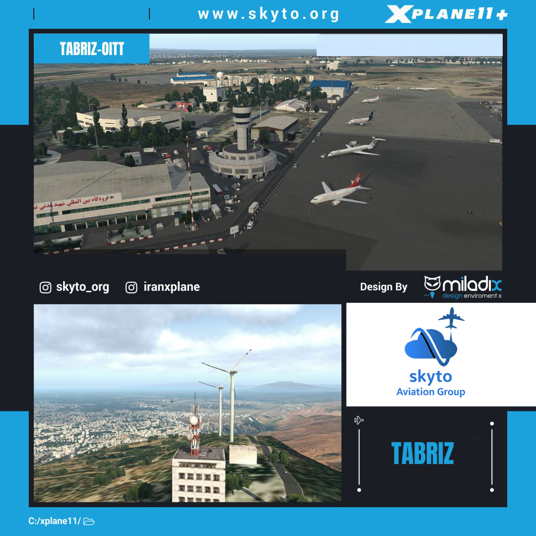 Madani Airport Tabriz (OITT) xplane11 scenery - skyto flight simulator